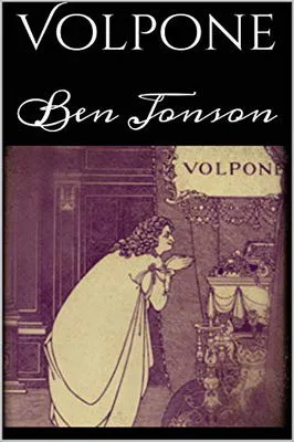 Volpone Fox Quotes Summary Of 'Volpone' By Ben Jonson: A Detailed